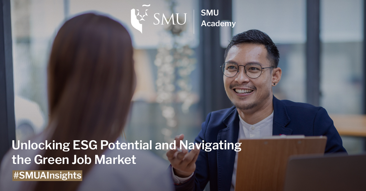 Unlocking ESG Potential and Navigating the Green Job Market | SMU Academy